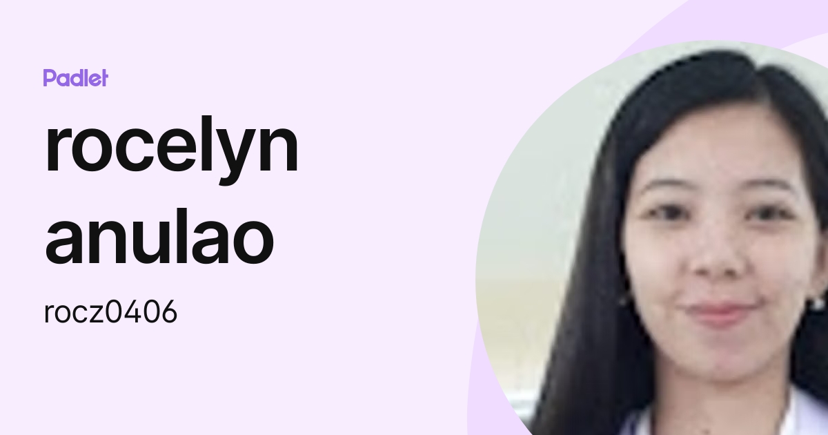 rocelyn anulao (rocz0406) profile | Padlet