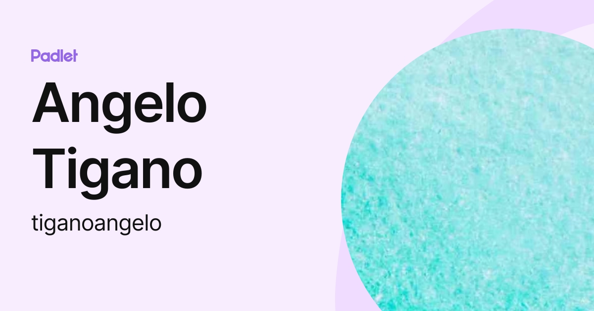 Angelo Tigano (tiganoangelo) profile | Padlet