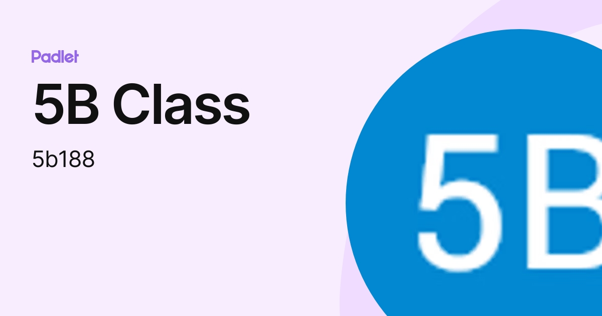 5B Class (5b149) profile | Padlet