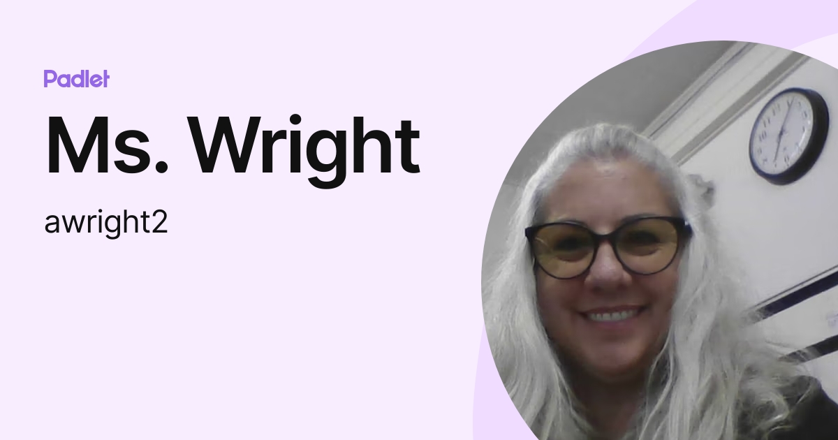 Ms. Wright (awright2) profile | Padlet