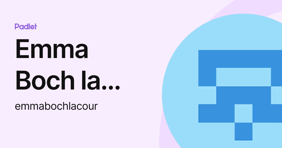 Emma Boch la Cour (emmabochlacour) profile | Padlet