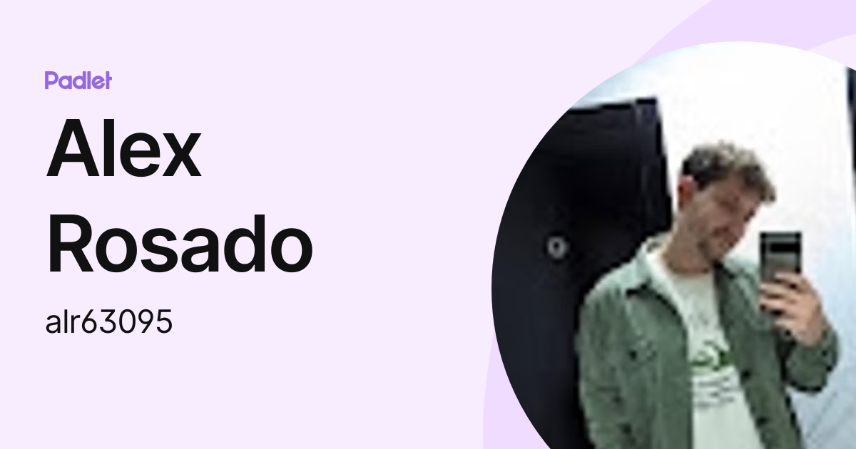 Alex Rosado (alr63095) profile | Padlet