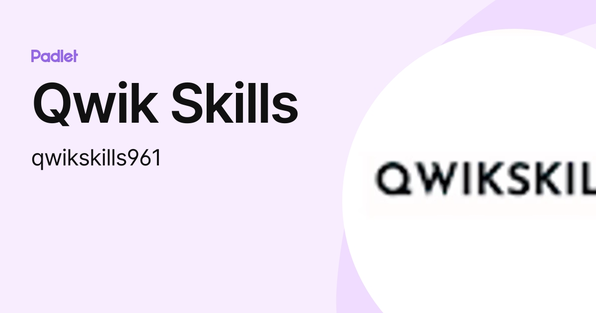 Qwik Skills (qwikskills961) profile | Padlet