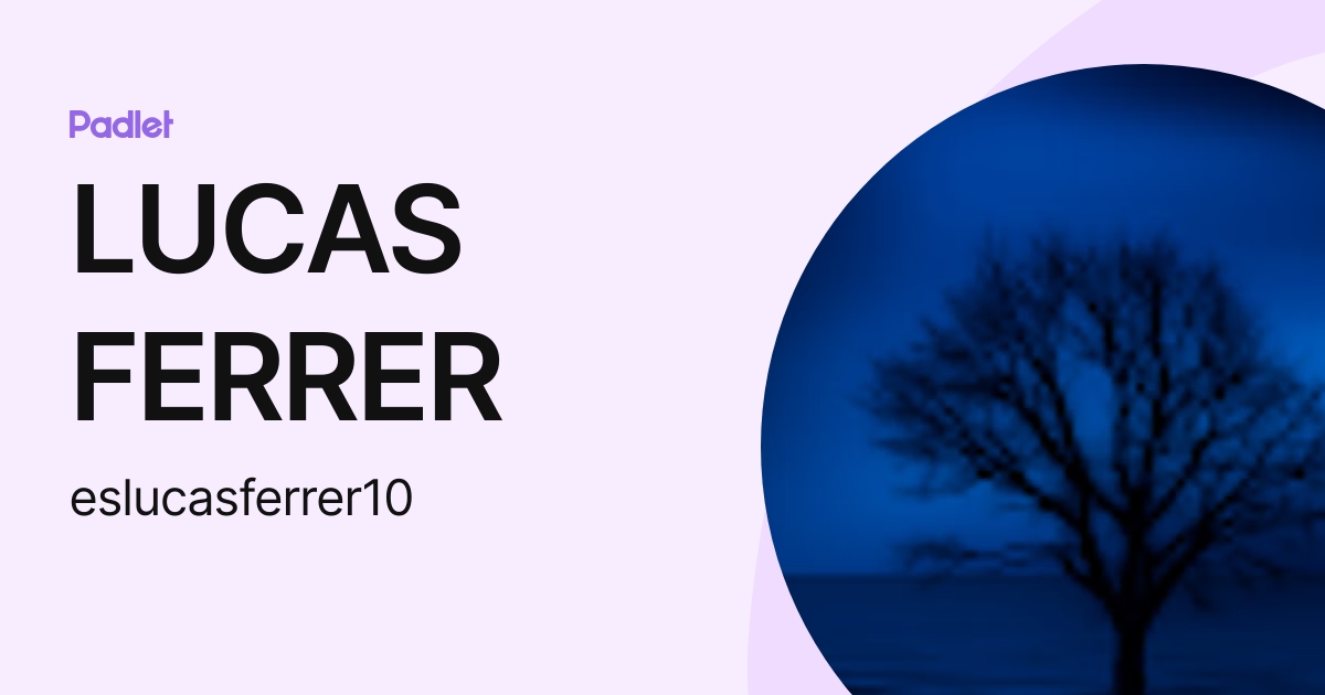 LUCAS FERRER (eslucasferrer10) perfil | Padlet