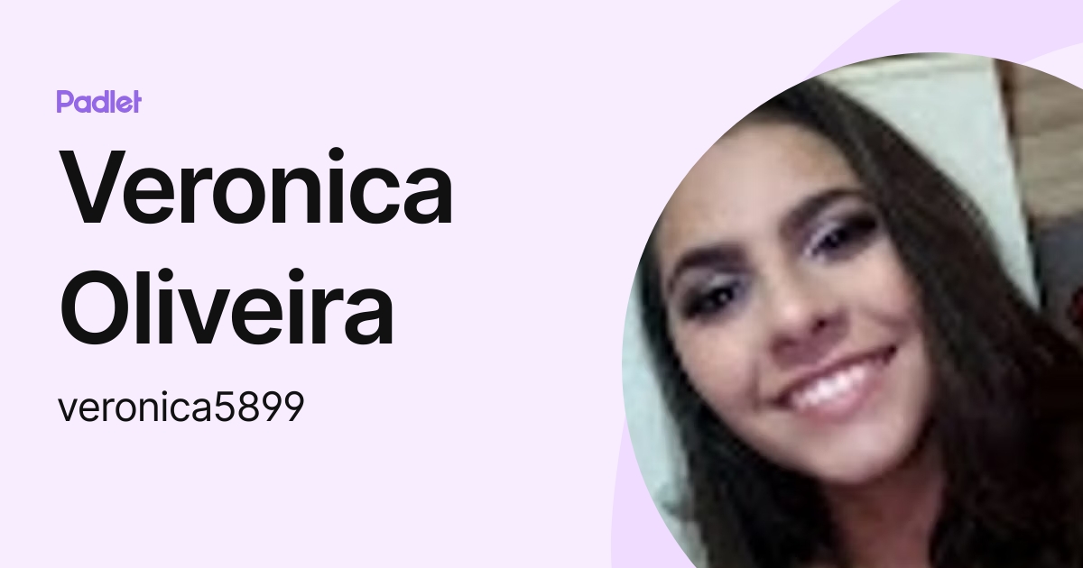 Veronica Oliveira (veronica5899) profile | Padlet