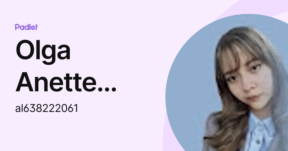 Olga Anette Maturano P rez (al638222061) profile | Padlet