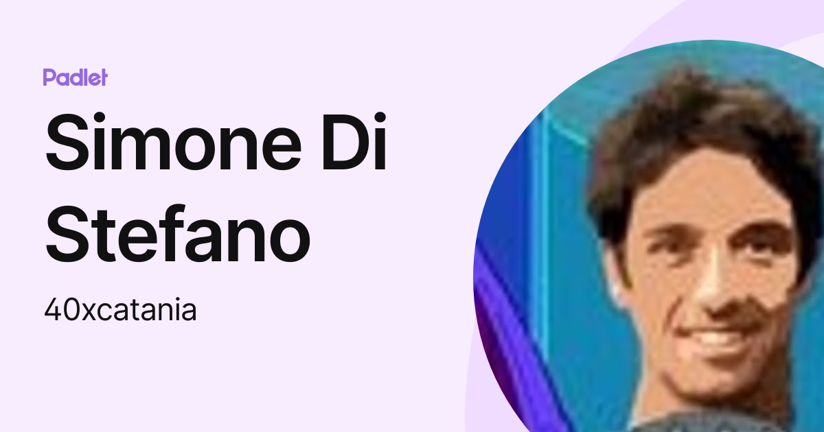 Simone Di Stefano (40xcatania) profile | Padlet