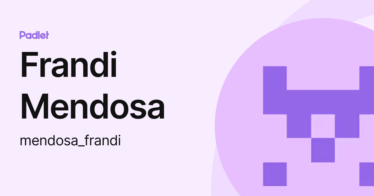 Frandi Mendosa (mendosa_frandi) profile | Padlet