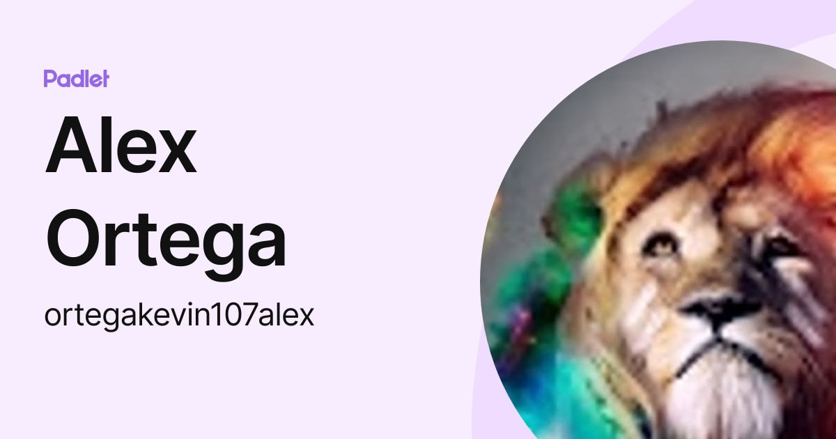 Alex Ortega (ortegakevin107alex) profile | Padlet