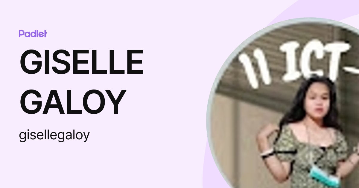 GISELLE GALOY (gisellegaloy) profile | Padlet