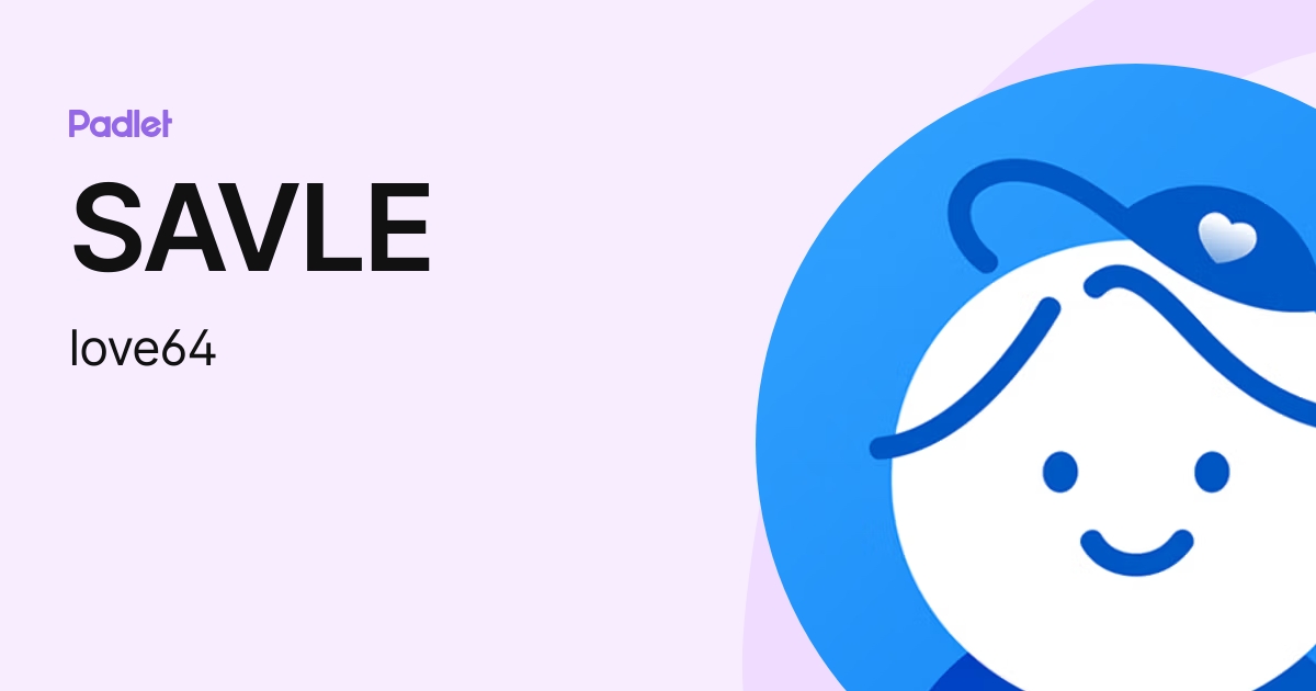 SAVLE (love64) profile | Padlet