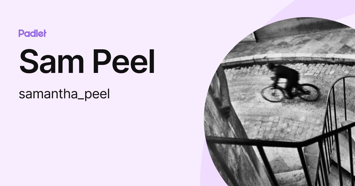 Sam Peel (samantha_peel) profile | Padlet