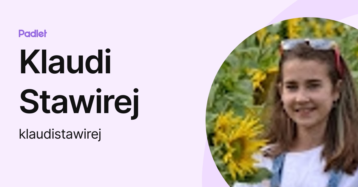 Klaudi Stawirej (klaudistawirej) profile | Padlet