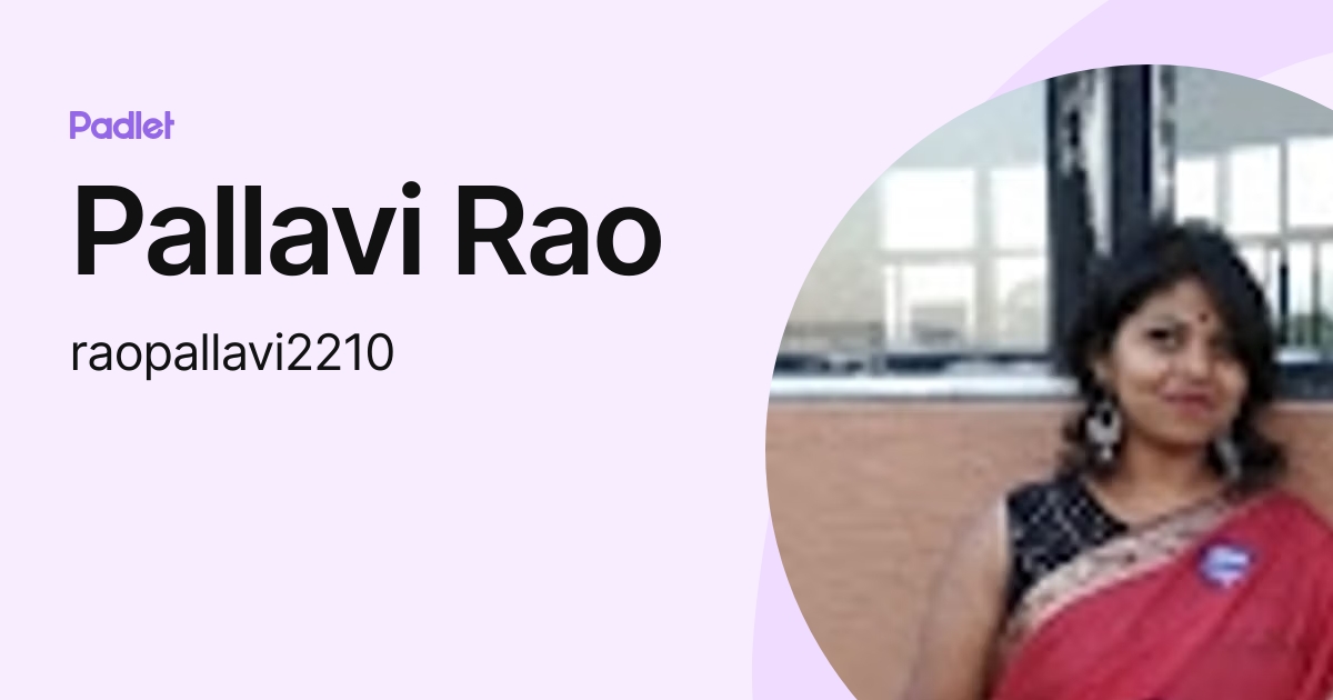 Pallavi Rao (raopallavi2210) profile | Padlet