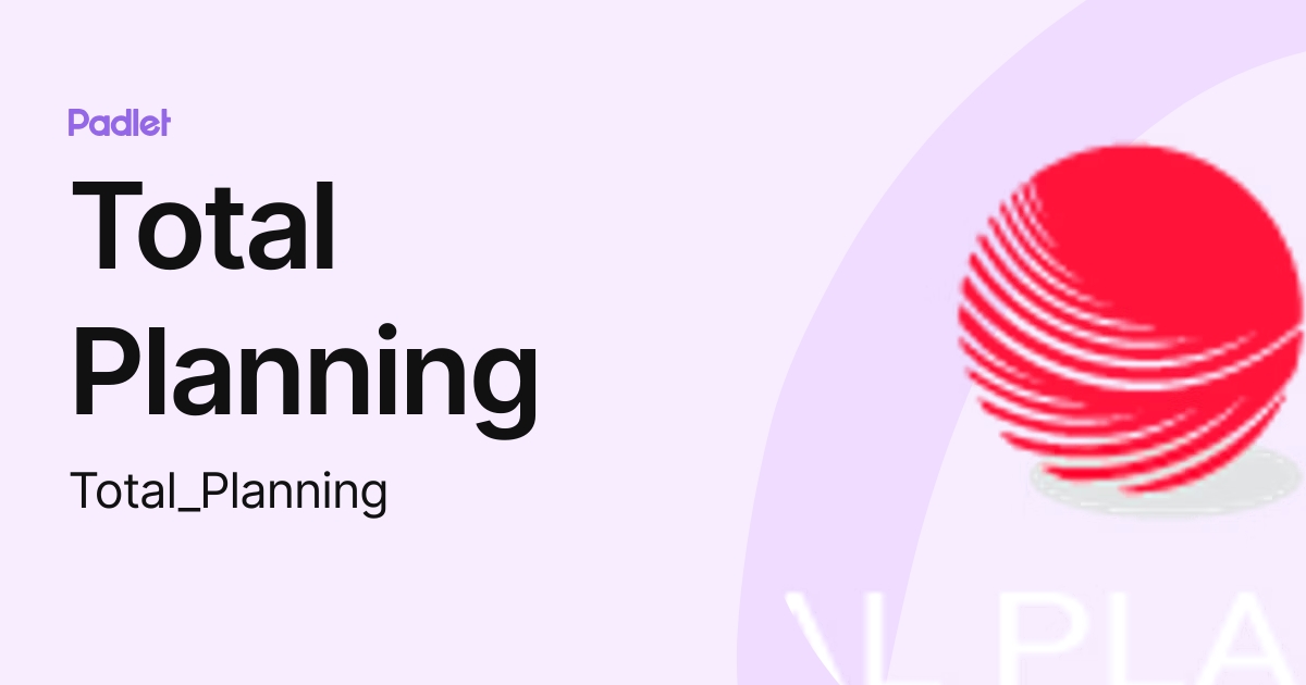 Total Planning (Total_Planning) profile | Padlet