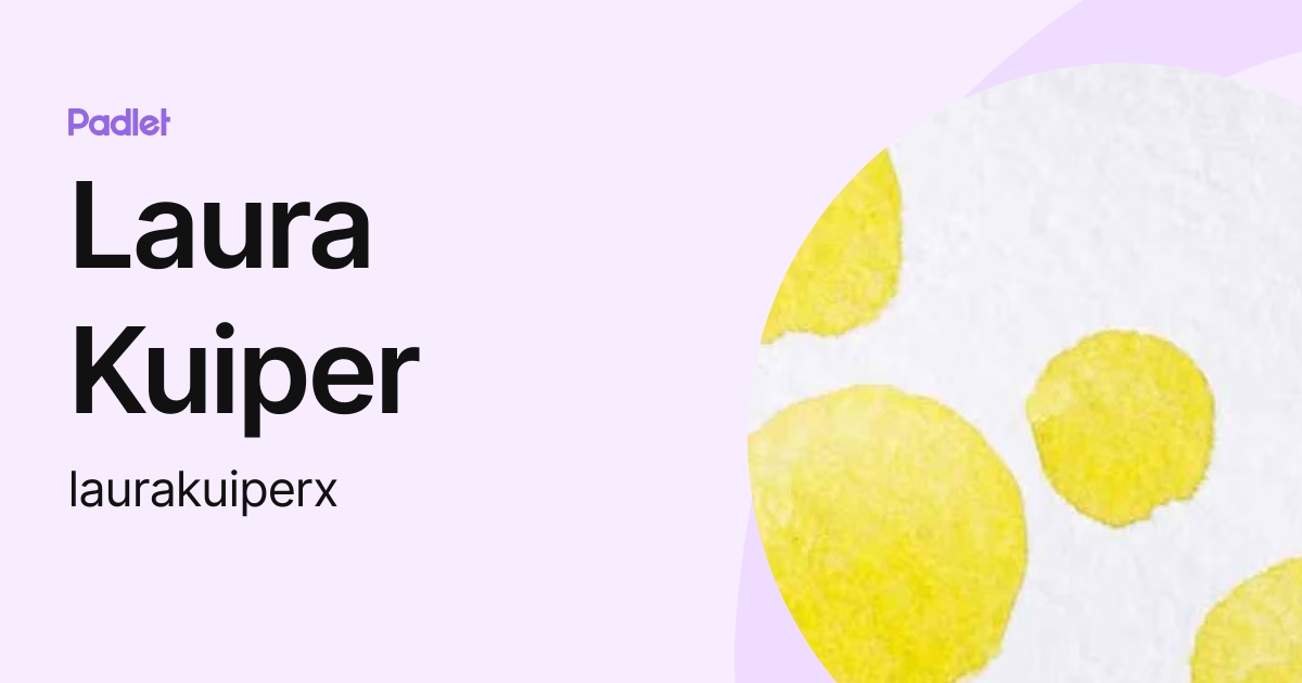 Laura Kuiper (laurakuiperx) profile | Padlet