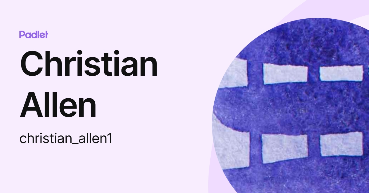 Christian Allen (christian_allen1) profile | Padlet