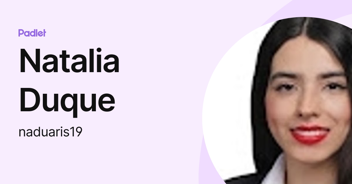 Natalia Duque (naduaris19) profile | Padlet