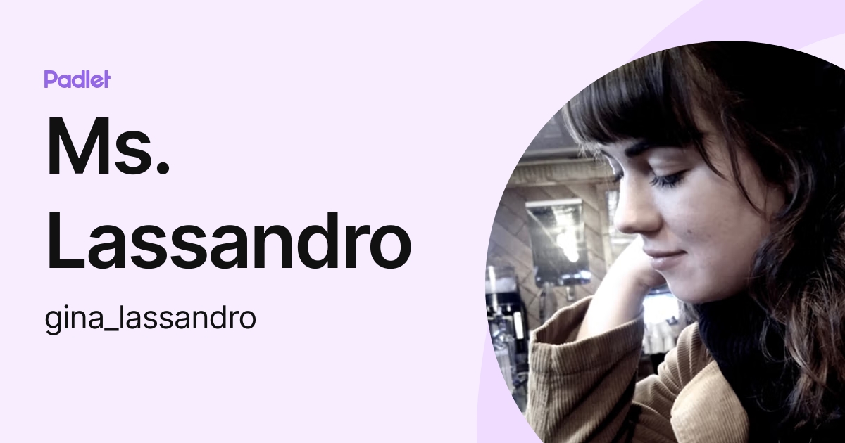 Ms. Lassandro (gina_lassandro) profile | Padlet