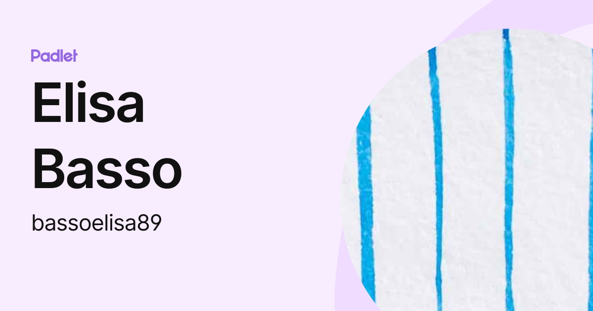 Elisa Basso (bassoelisa89) profile | Padlet