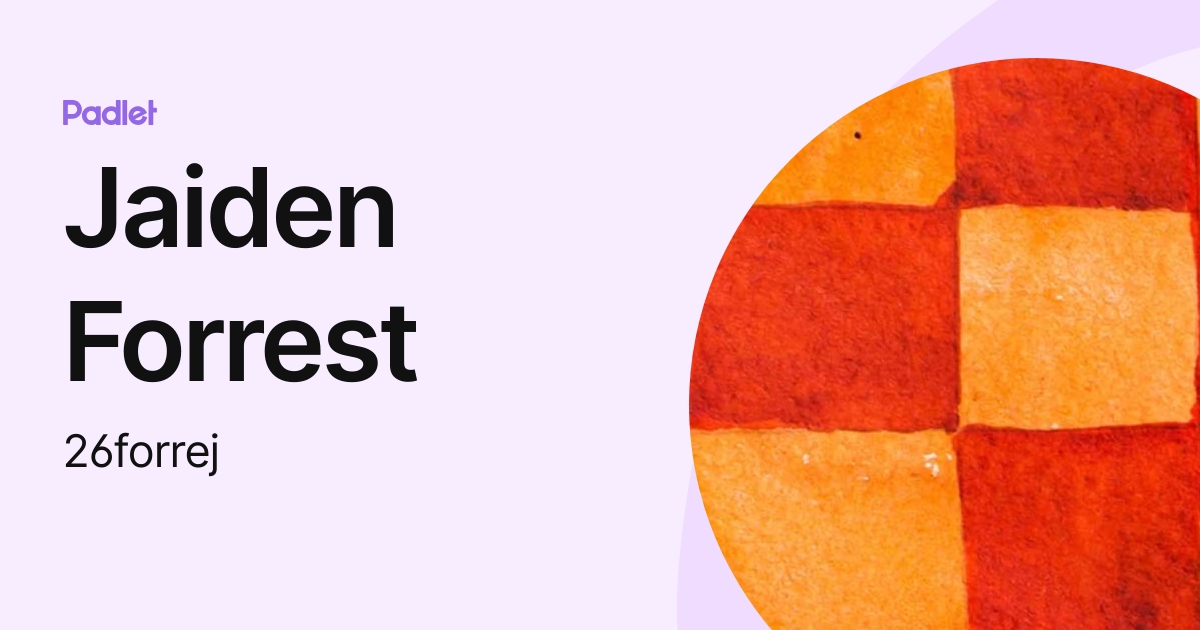 Jaiden Forrest (26forrej) profile | Padlet