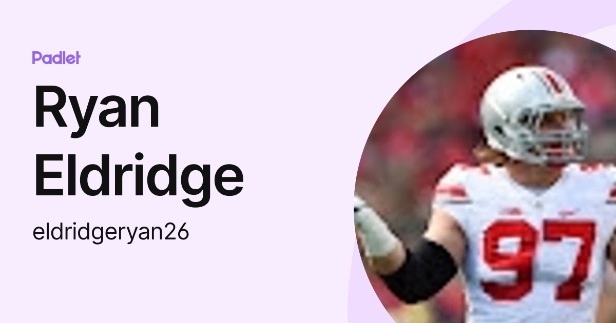 Ryan Eldridge (eldridgeryan26) profile | Padlet