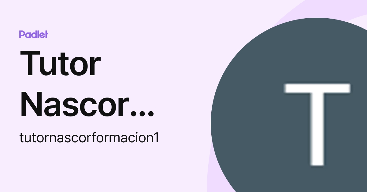 Tutor Nascor Formación (tutornascorformacion1) profile | Padlet