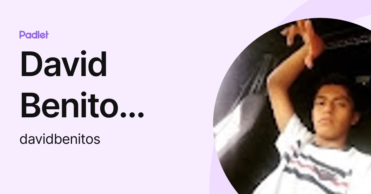 David Benito Salgado (davidbenitos) profile | Padlet
