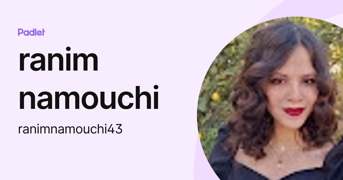 ranim namouchi (ranimnamouchi43) profile | Padlet