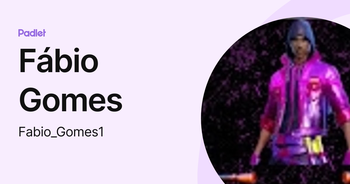 Fábio Gomes (Fabio_Gomes1) profile | Padlet
