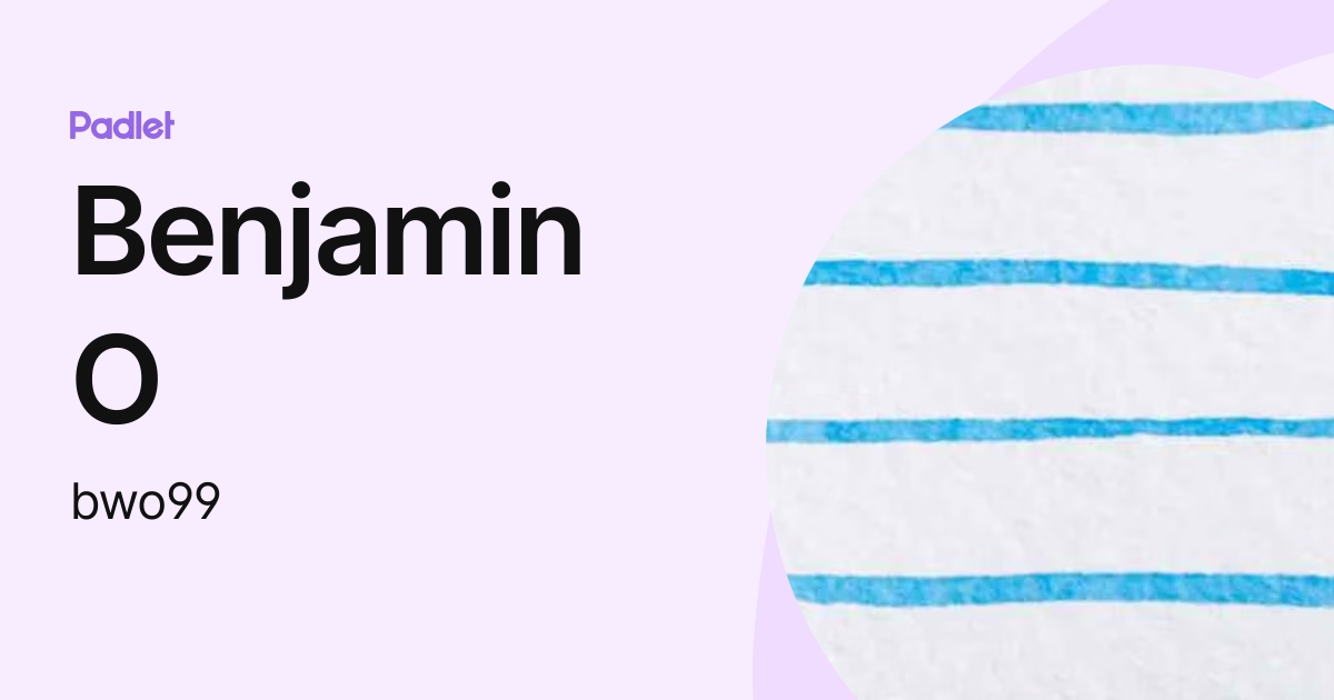 Benjamin O Bwo99 Profile Padlet