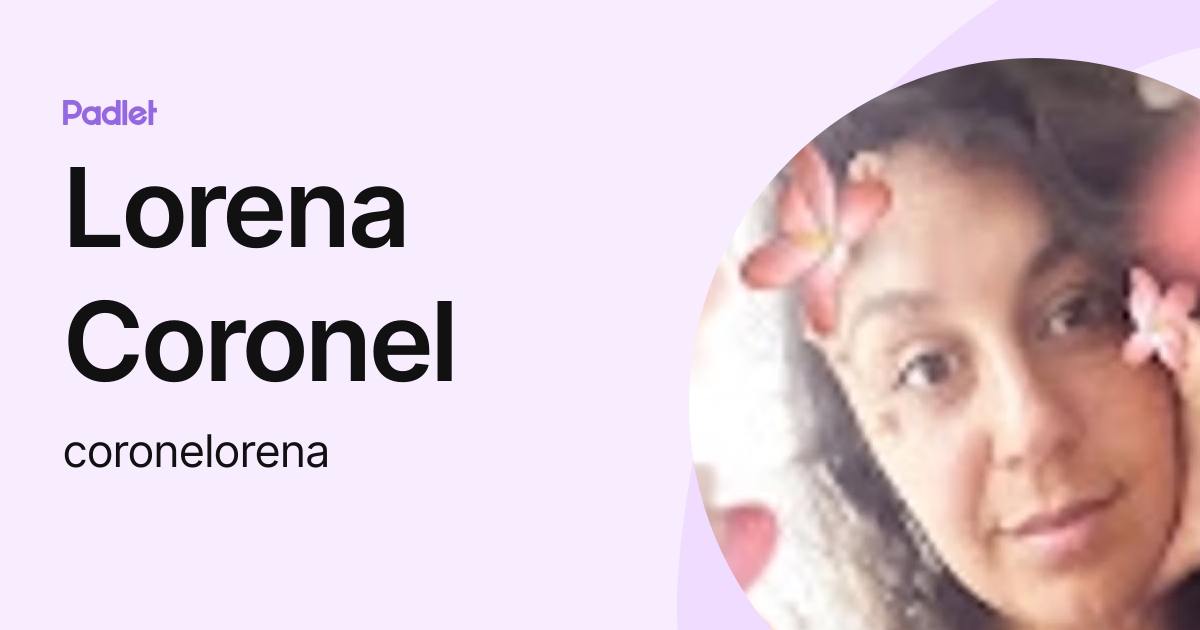 Lorena Coronel (coronelorena) profile | Padlet