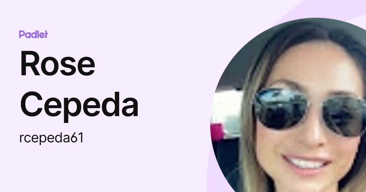 Rose Cepeda (rcepeda61) profile | Padlet