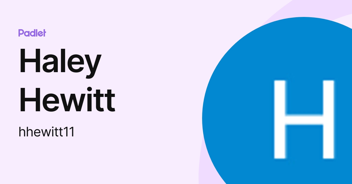 Haley Hewitt (hhewitt11) profile | Padlet