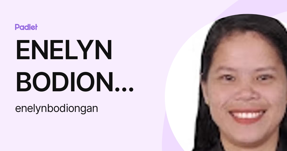 ENELYN BODIONGAN (enelynbodiongan) profile | Padlet
