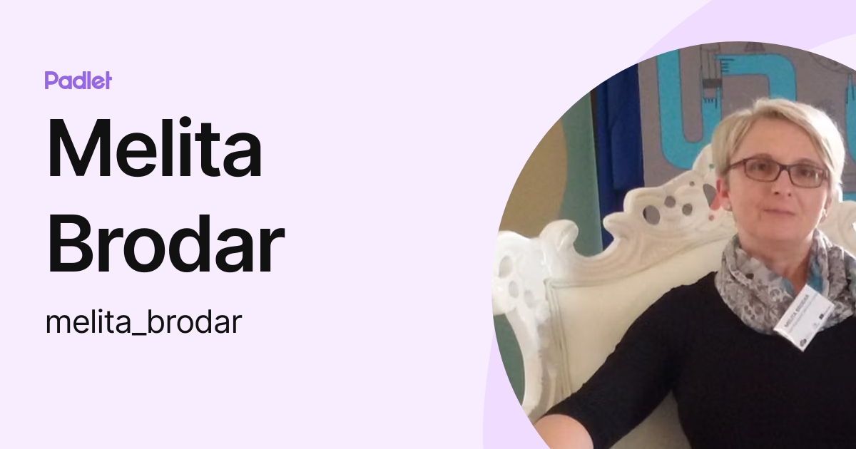 Melita Brodar (melita_brodar) profile | Padlet