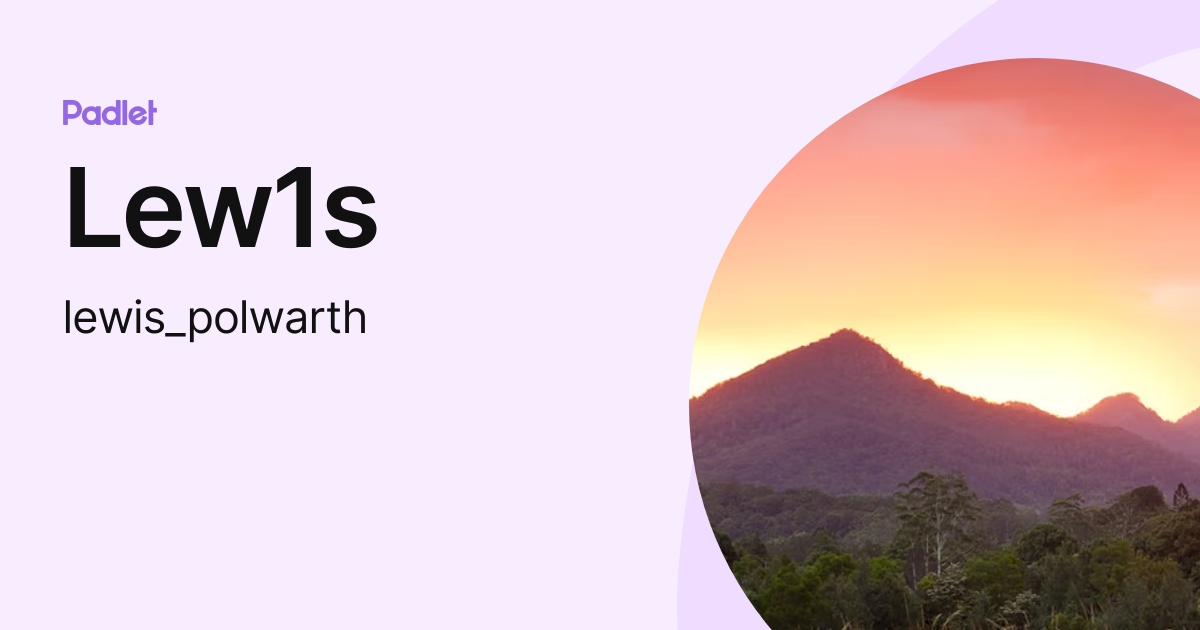 Lewis P (1139269) profile | Padlet