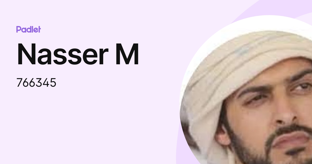 Nasser M (766345) profile | Padlet