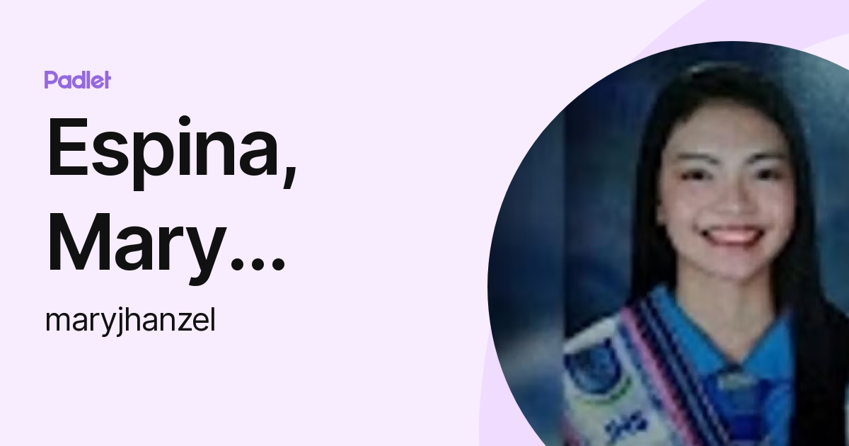 Espina, Mary Jhanzel D. (maryjhanzel) profile | Padlet