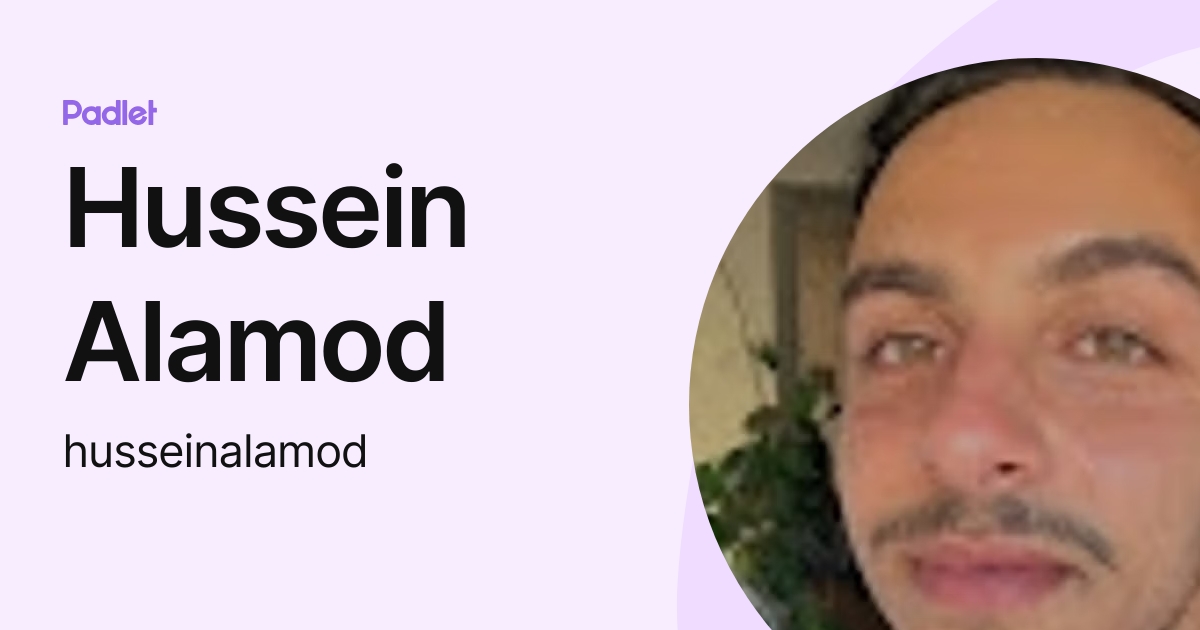 Hussein Alamod (husseinalamod) profile | Padlet