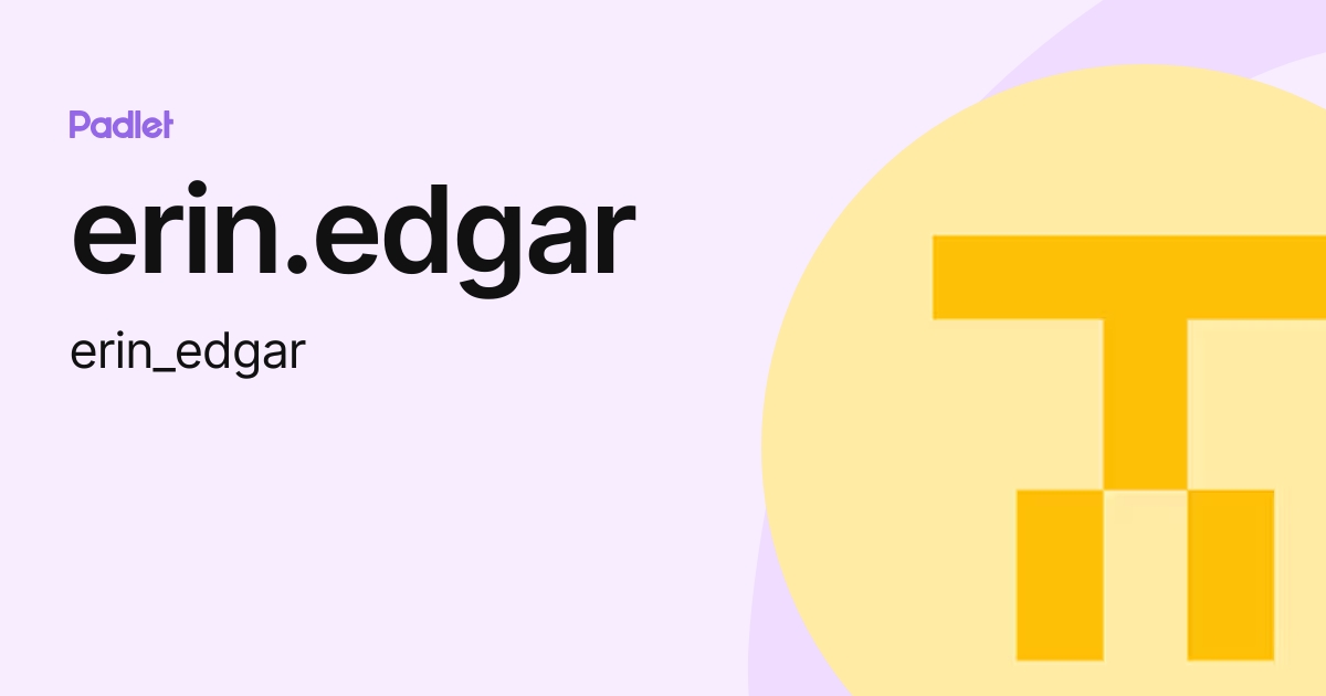 erin.edgar (erin_edgar) profile | Padlet