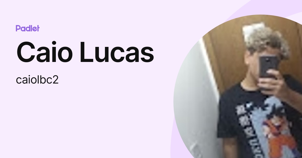 Caio Lucas (caiolbc2) profile | Padlet