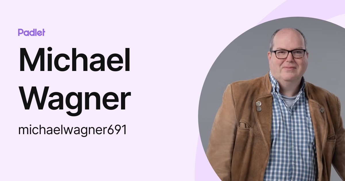 Michael Wagner (michaelwagner691) profile | Padlet