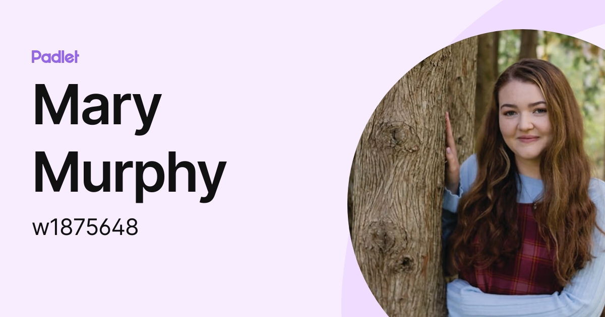 Mary Murphy (w1875648) profile | Padlet