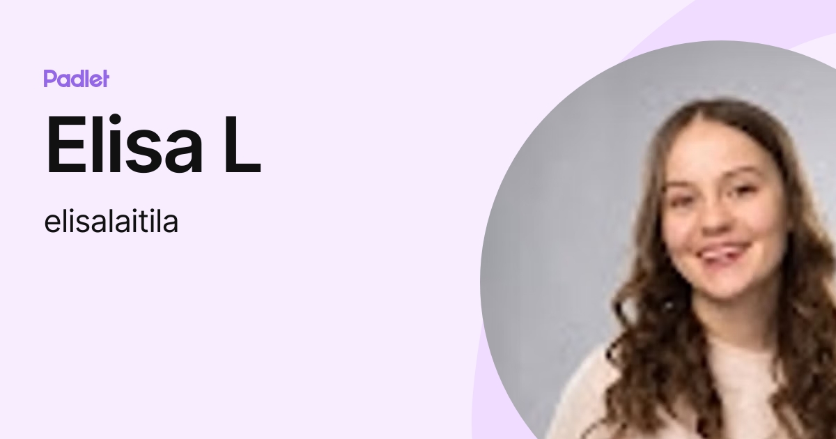 Elisa L (elisalaitila) profile | Padlet