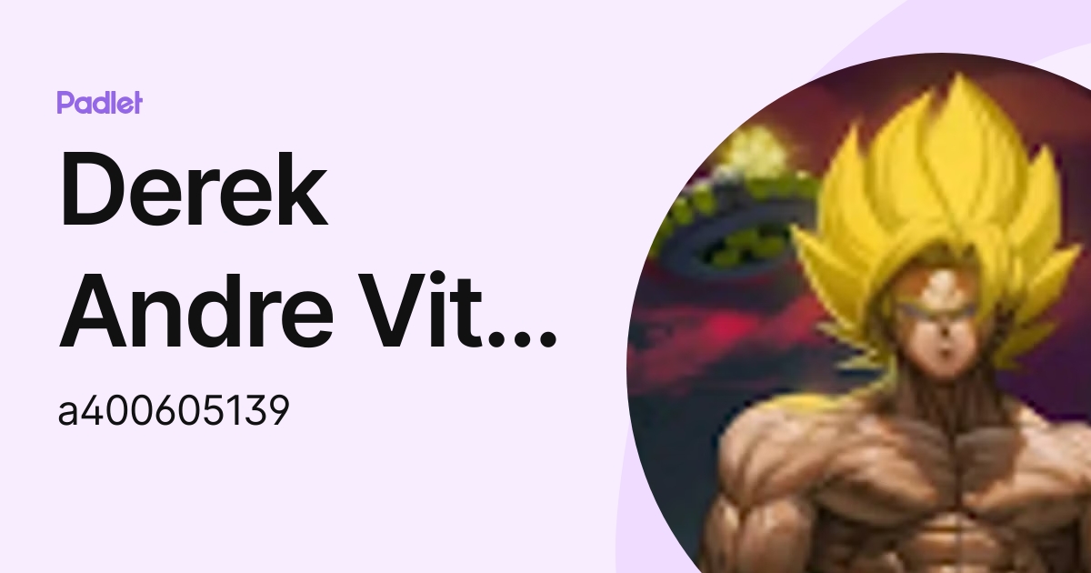 Derek Andre Vite Vega (a400605139) profile | Padlet