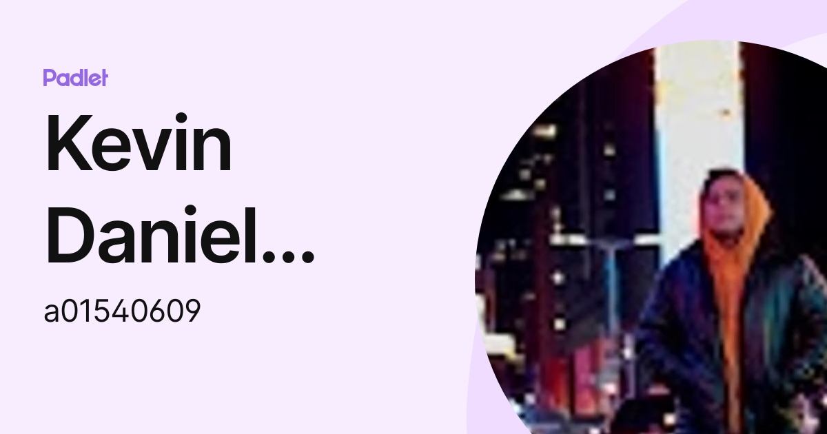 Kevin Daniel Tello Calderón (a01540609) profile | Padlet