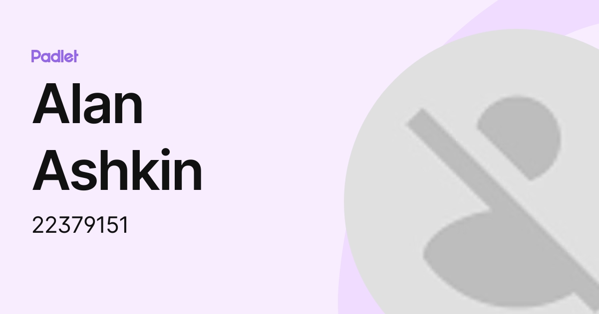 Alan Ashkin (22379151) profile | Padlet