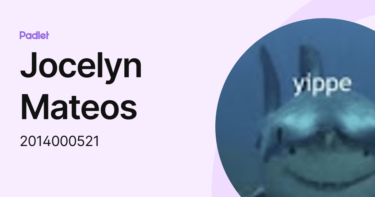 Jocelyn Mateos (2014000521) profile | Padlet