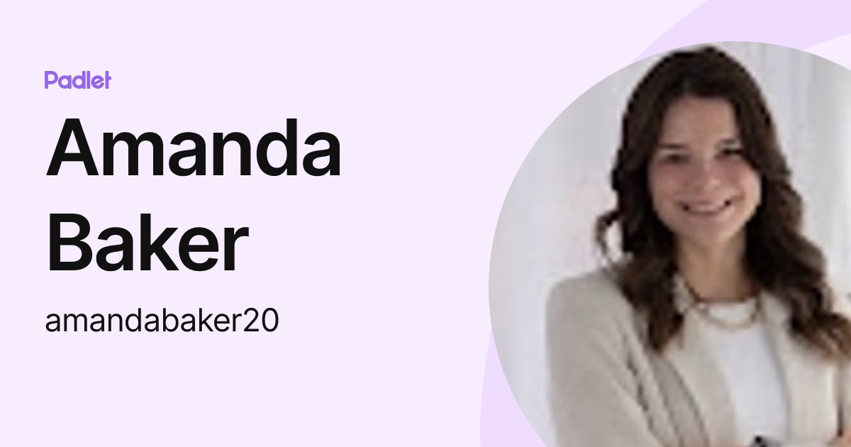 Amanda Baker (amandabaker20) profile | Padlet